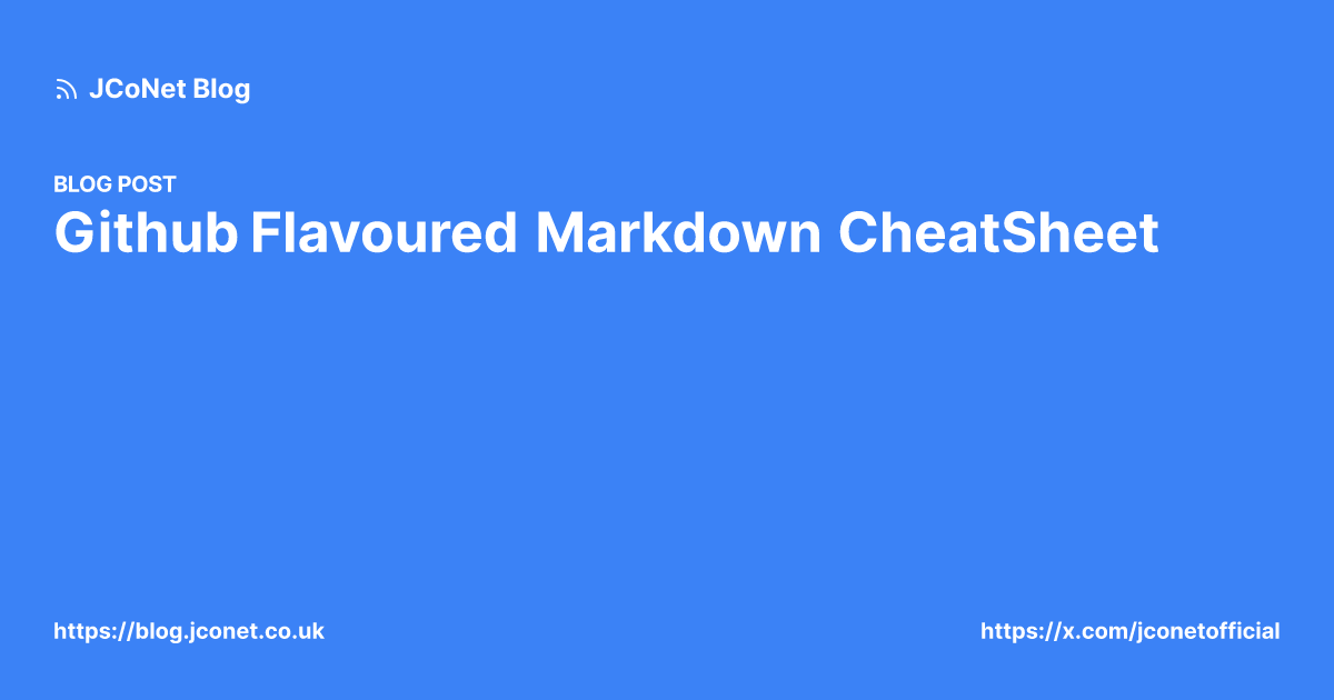 Github Flavoured Markdown CheatSheet | JCoNet Blog